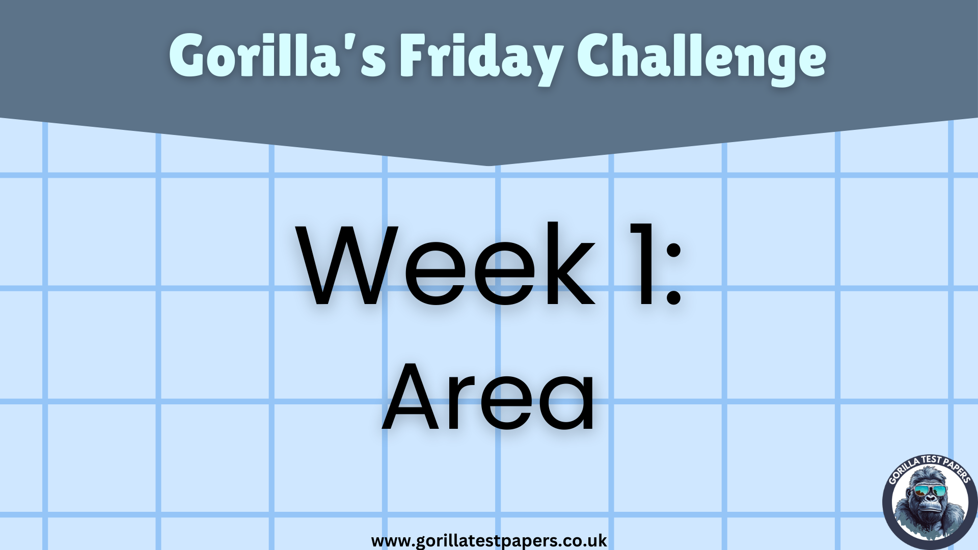 Gorilla’s Friday Challenge – Week 1 - Gorilla Test Papers
