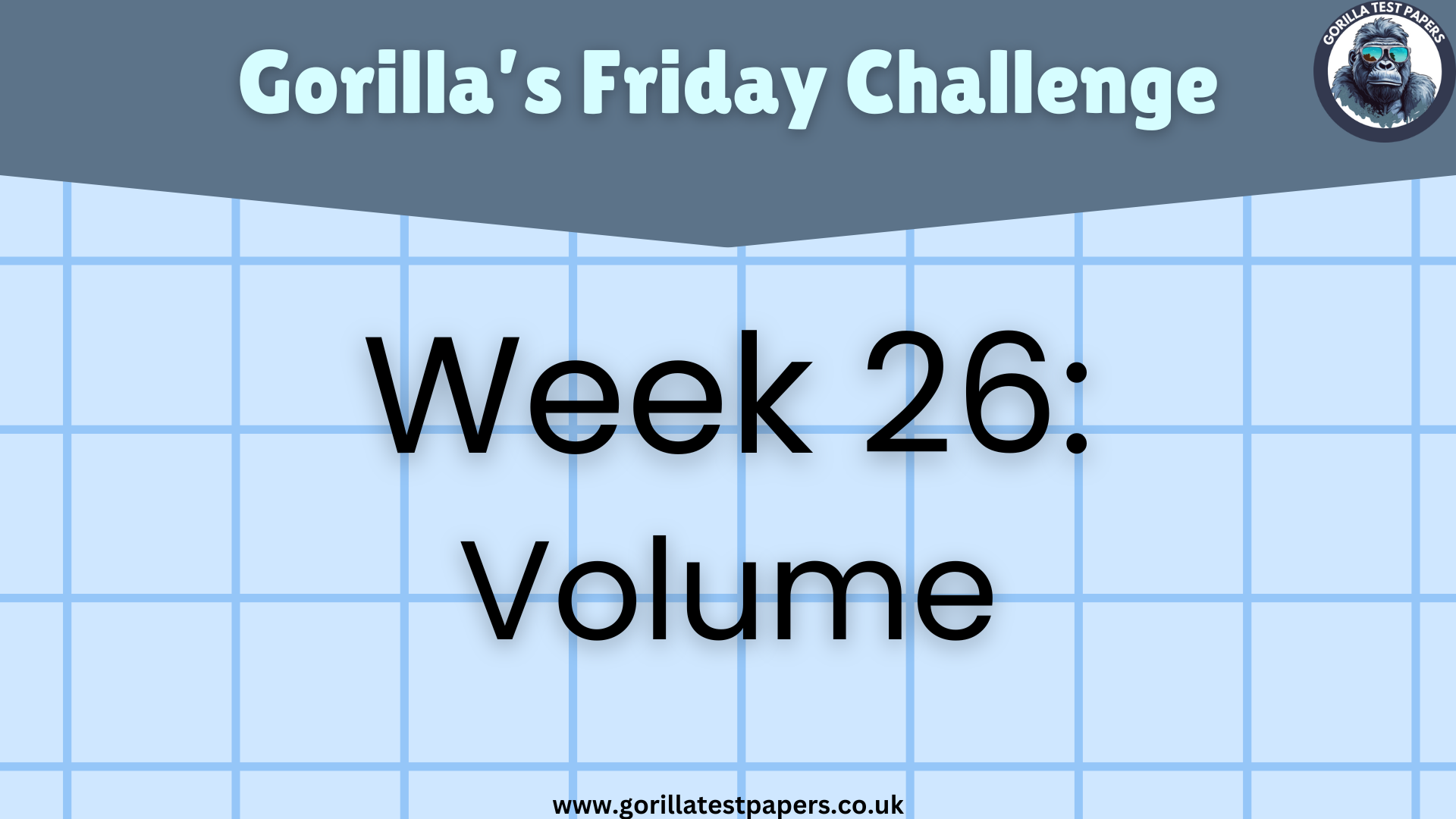 Gorilla’s Friday Challenge – Week 26 - Gorilla Test Papers
