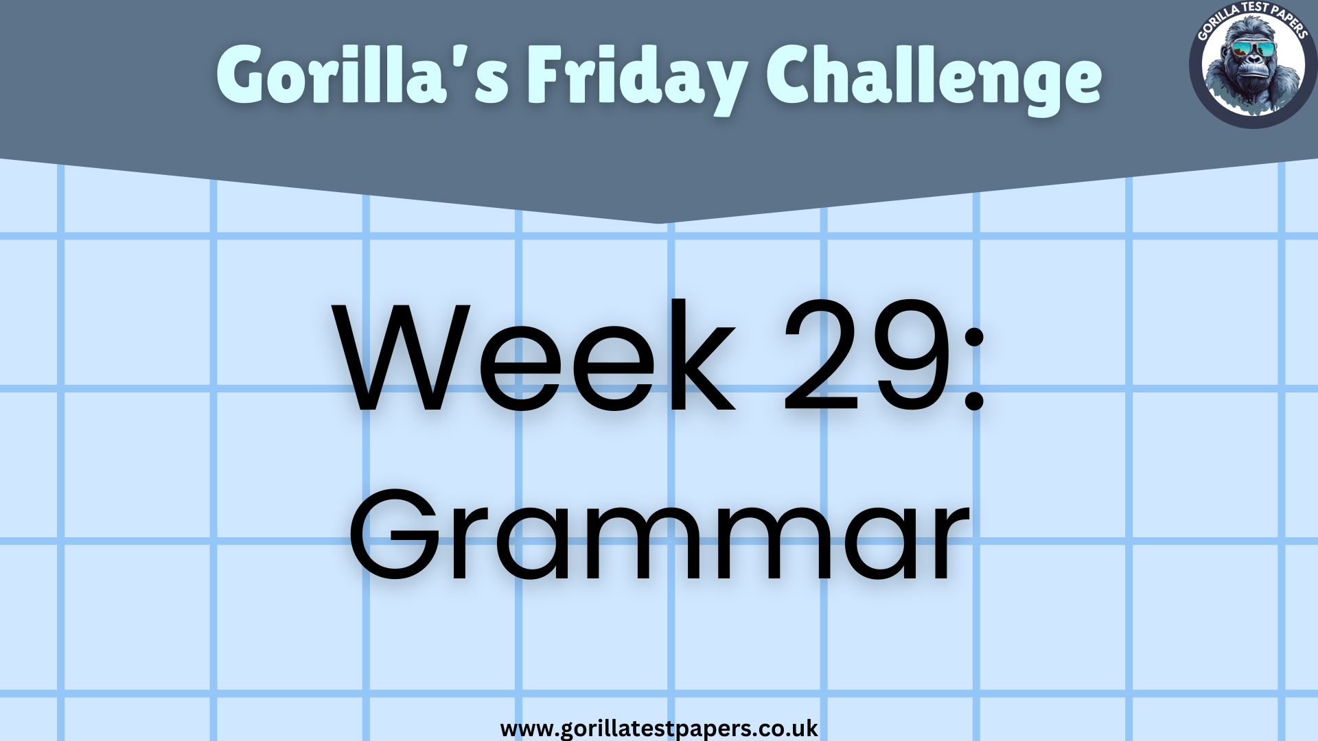 Gorilla’s Friday Challenge – Week 29 - Gorilla Test Papers